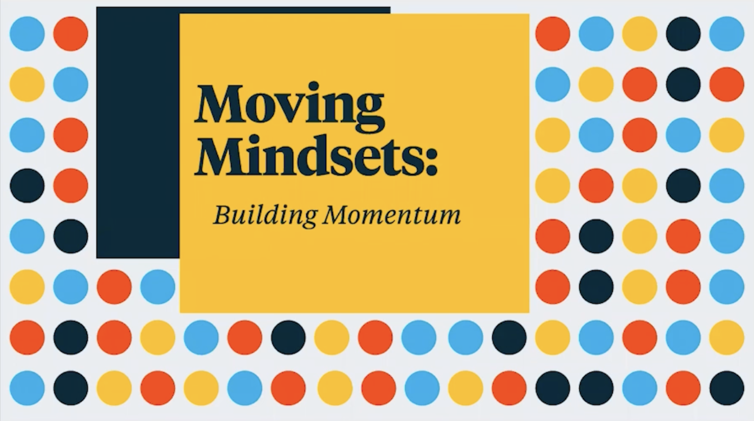 Moving Mindsets: Building Momentum - FrameWorks Institute
