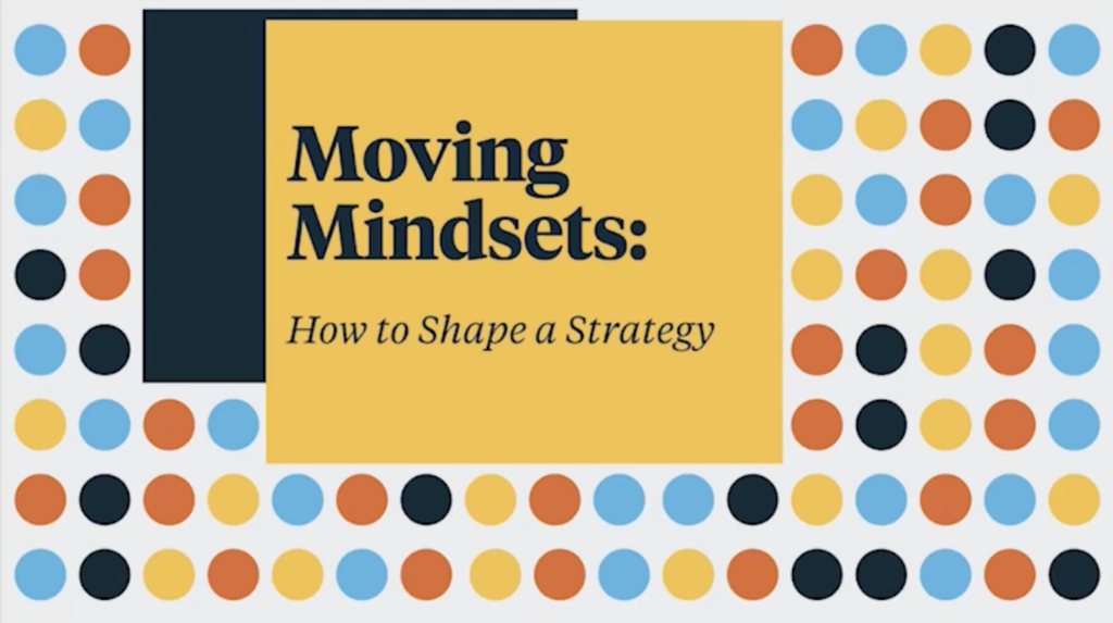 Moving Mindsets: How to Shape a Strategy - FrameWorks Institute
