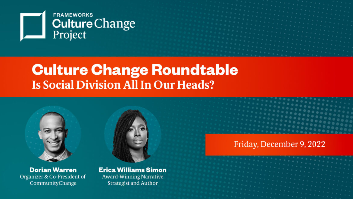 Culture Change Roundtable: Is Social Division All In Our Heads ...