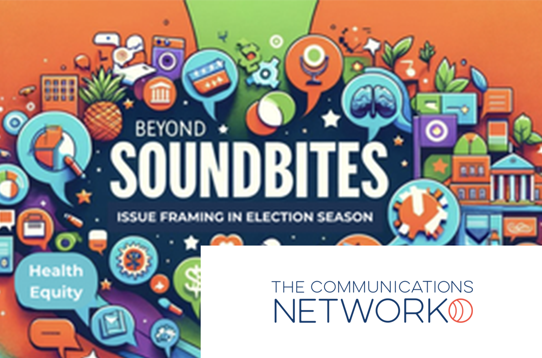 Beyond soundbites: issue framing in election season - FrameWorks Institute