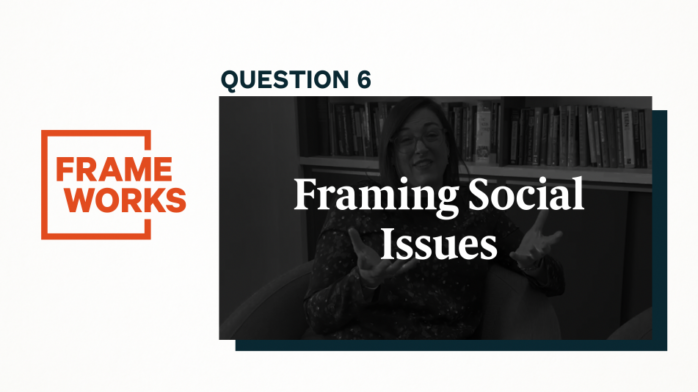 Election Year Framing – Framing Social Issues - FrameWorks Institute