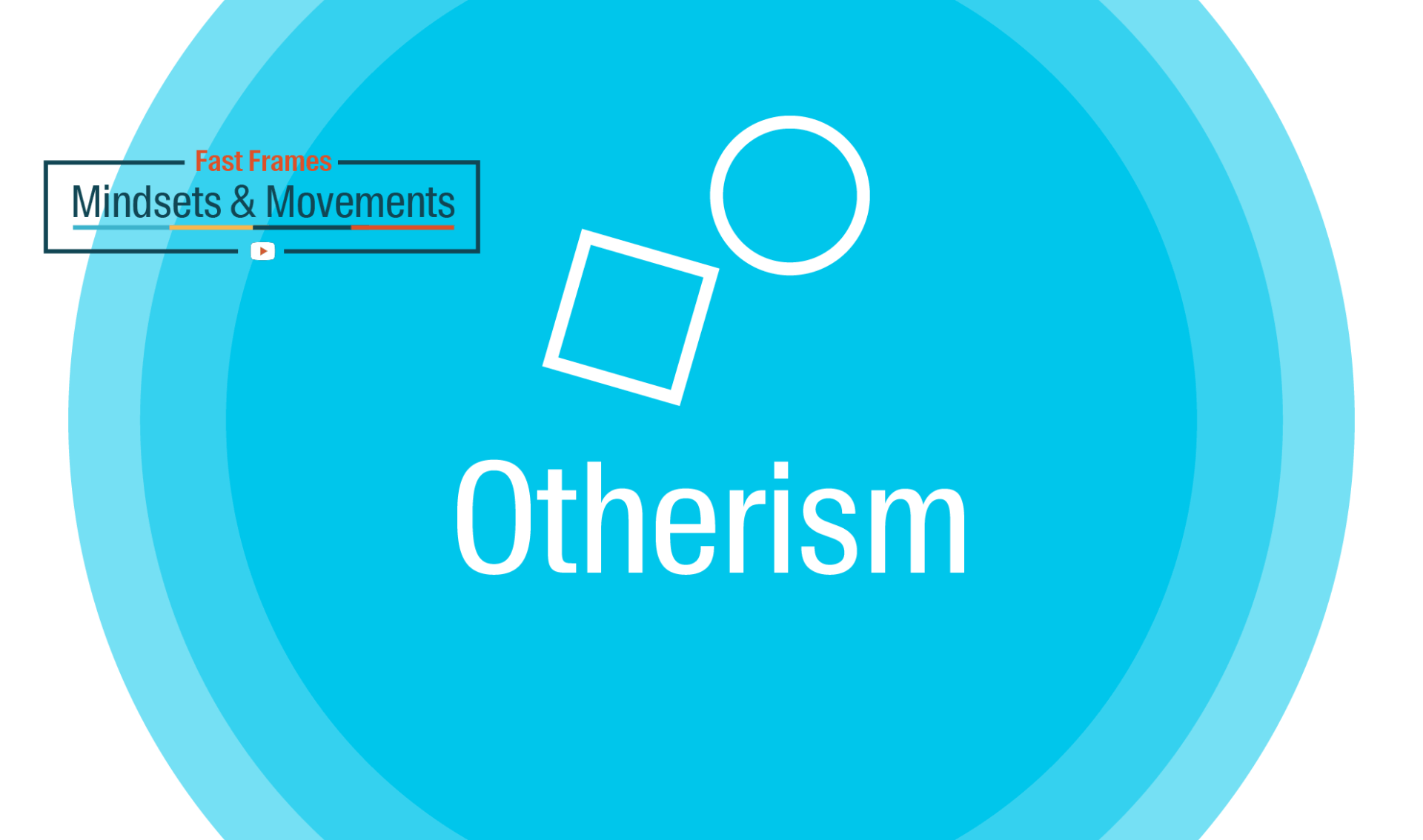 Fast Frames – Mindsets and Movements: Otherism - FrameWorks Institute