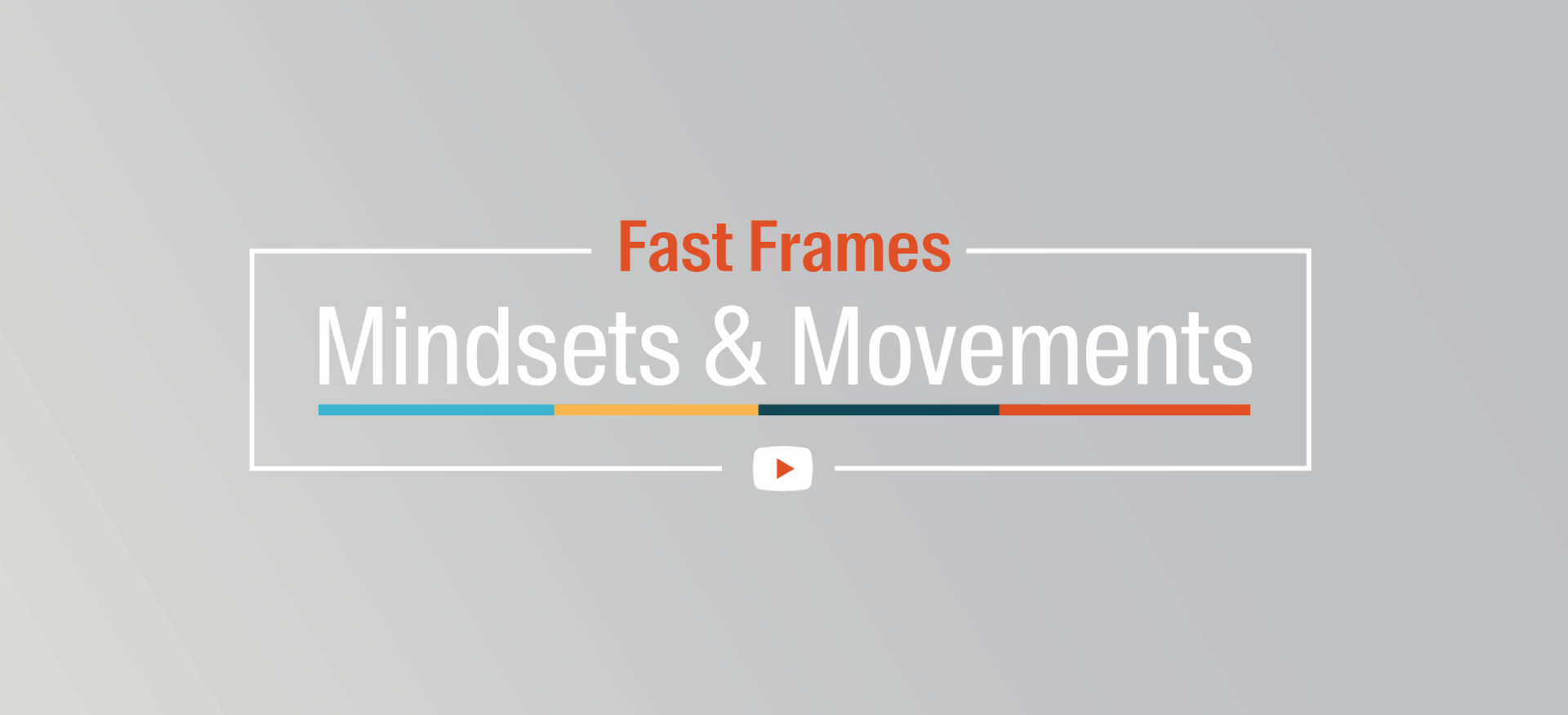 Fast Frames – Mindsets and Movements: Introduction - FrameWorks Institute